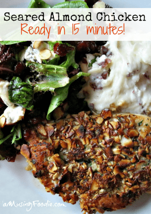 Seared Almond Chicken - Amusing Foodie
