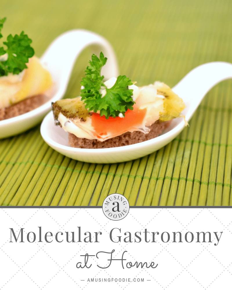 Molecular Gastronomy at Home - Amusing Foodie