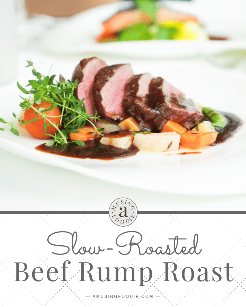 Slow Roasted Beef Rump Roast - Amusing Foodie