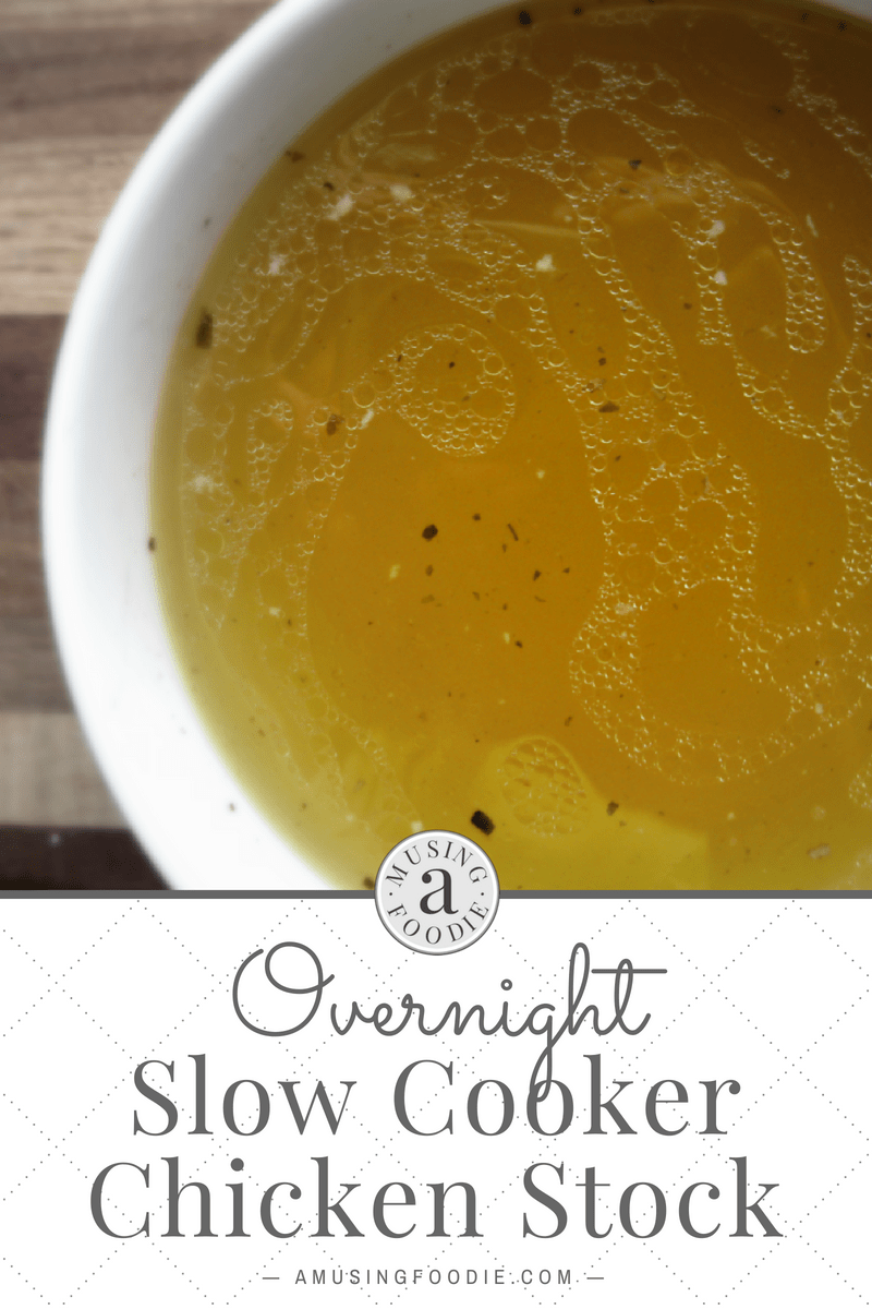 Overnight Slow Cooker Chicken Stock - Amusing Foodie