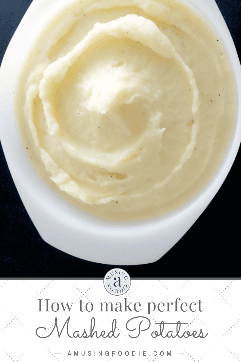 How To Make Perfect Mashed Potatoes - Amusing Foodie